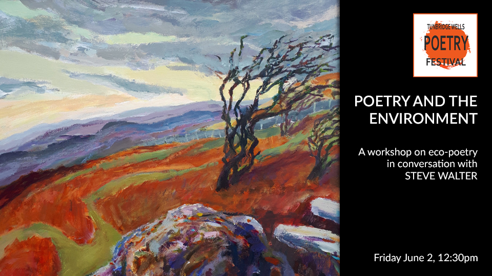 Poetry and the Environment – Tunbridge Wells Poetry Festival